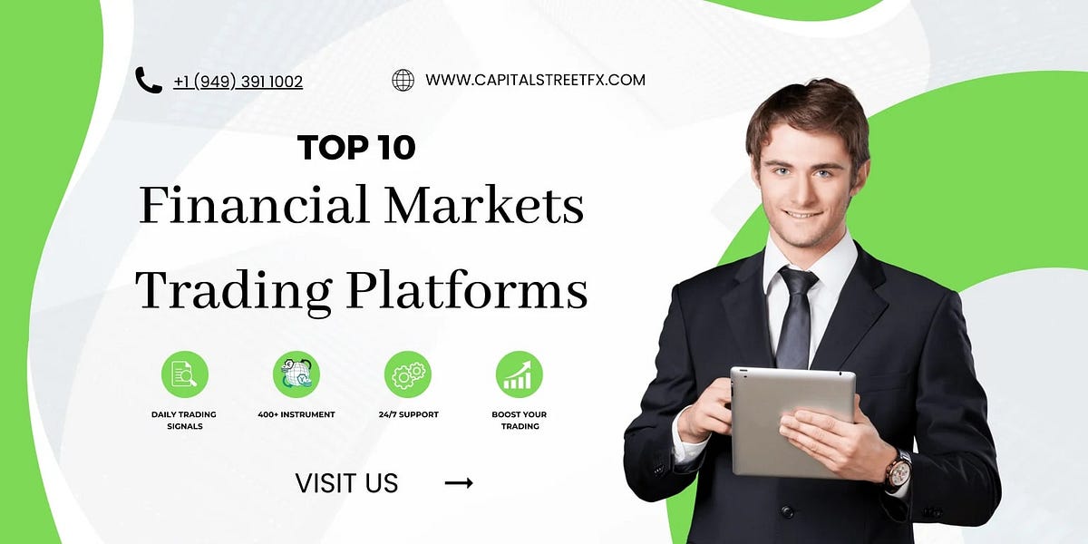 TOP 10 FINANCIAL MARKETS TRADING PLATFORMS: EXPERIENCED TRADERS | by ...