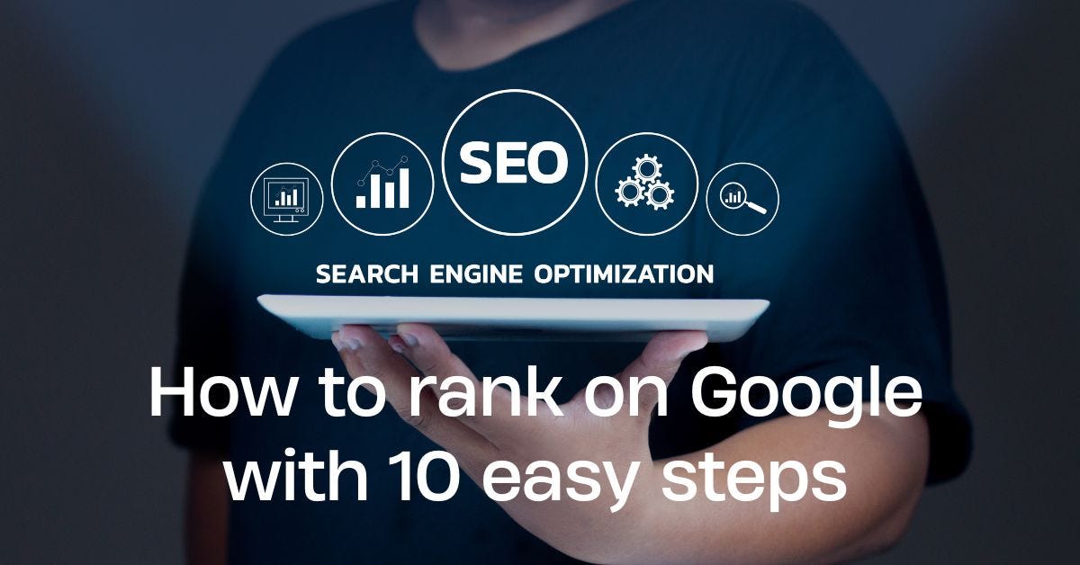 How to rank on Google with 10 easy steps? - Hasan Asif - Medium