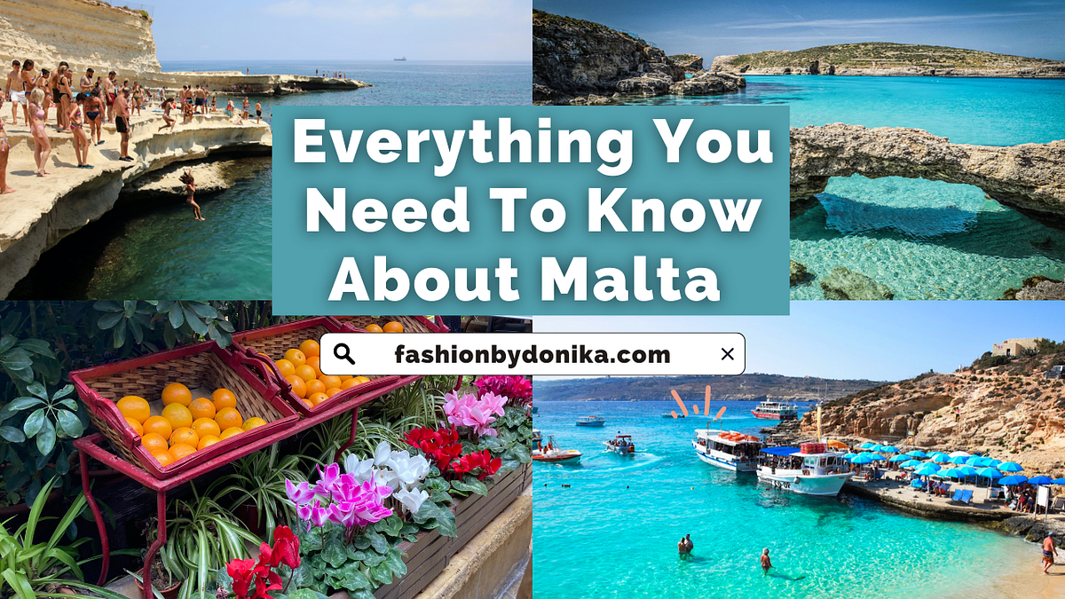 Everything You Need To Know About Malta - Fashonandtravelbydonika - Medium