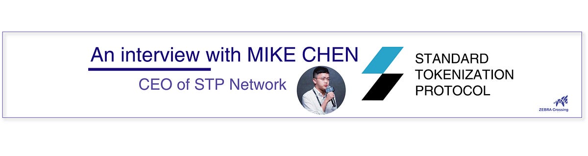 An Interview with STP CEO Mike Chen | by ZebraCrossing | Medium