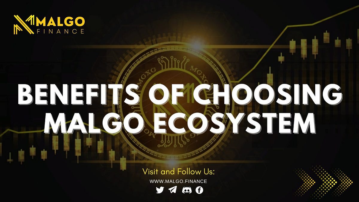 Benefits Of Choosing Malgo Ecosystem | by Malgo | Medium