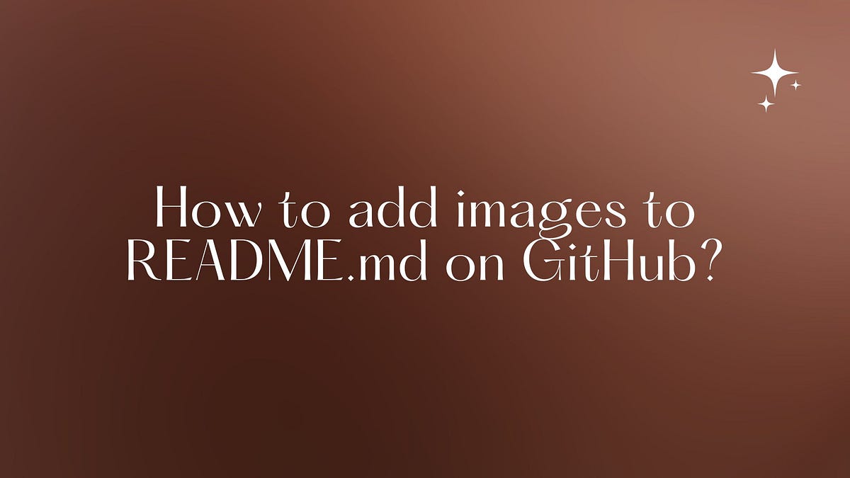 How to add images to README.md on GitHub? | by Harold Finch | Medium