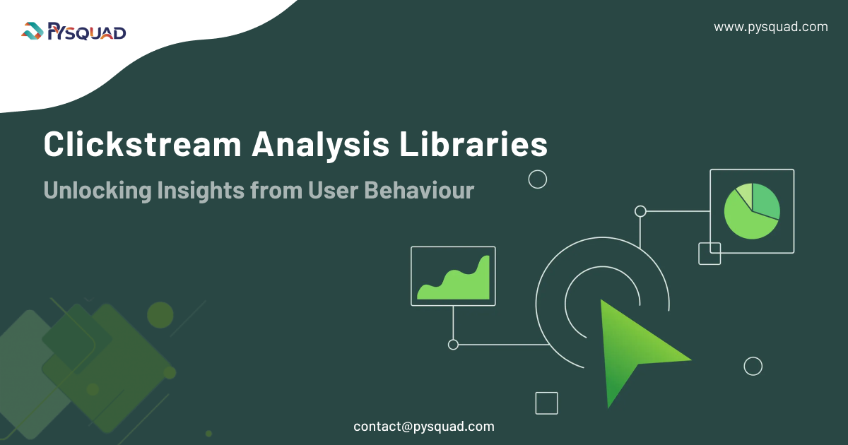Clickstream Analysis Libraries: Unlocking Insights from User Behavior | by PySquad | Jul, 2024 ...