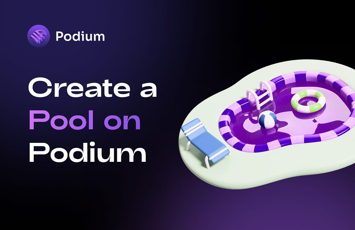 Pool Creation on Podium.Network. Simple, Fast, Easy | by Podium | Medium