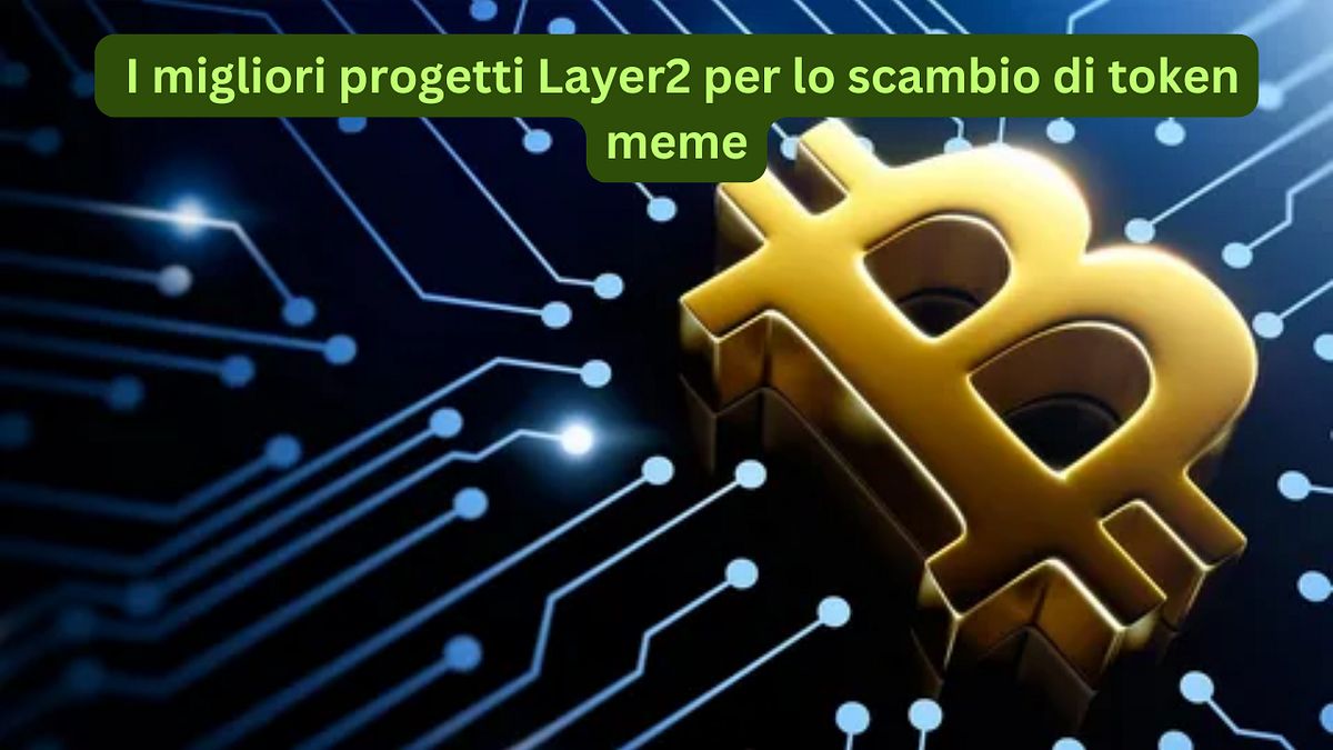 I migliori progetti Layer2 per lo scambio di token meme | Medium