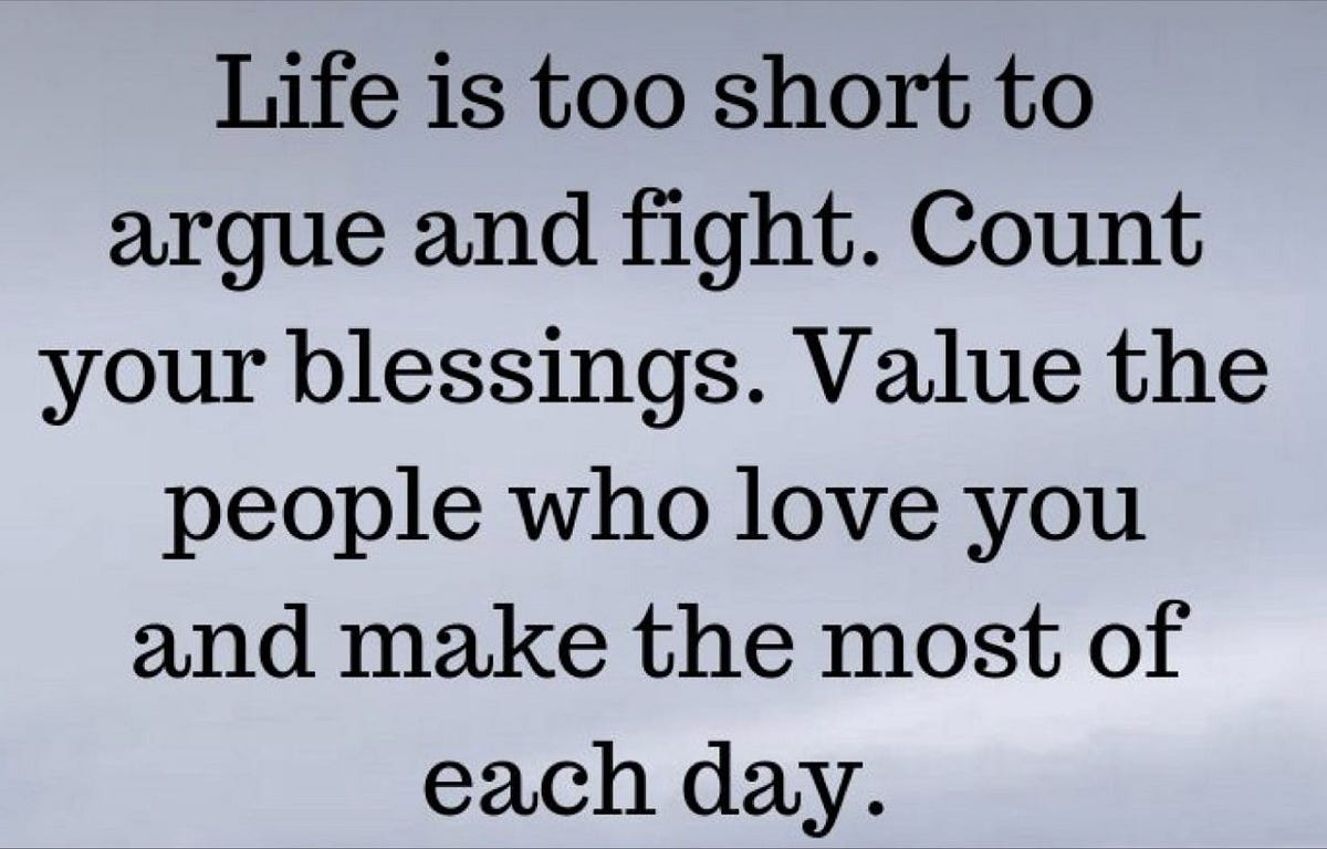 Life is too short to argue and fight | by Mohammad Yousaf Sakhi | Medium