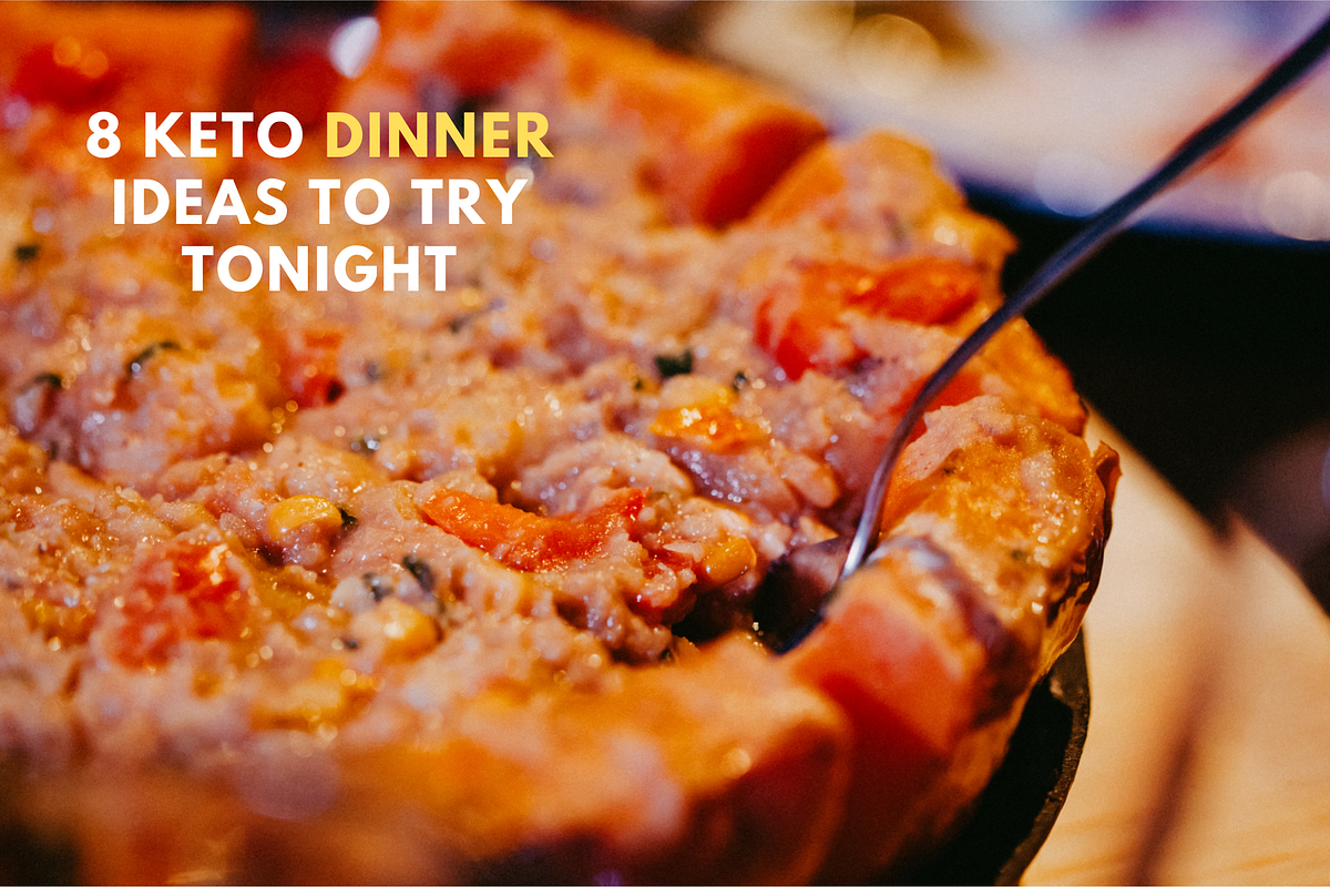 8 Keto Dinner Ideas to Try Tonight | by Health | Medium