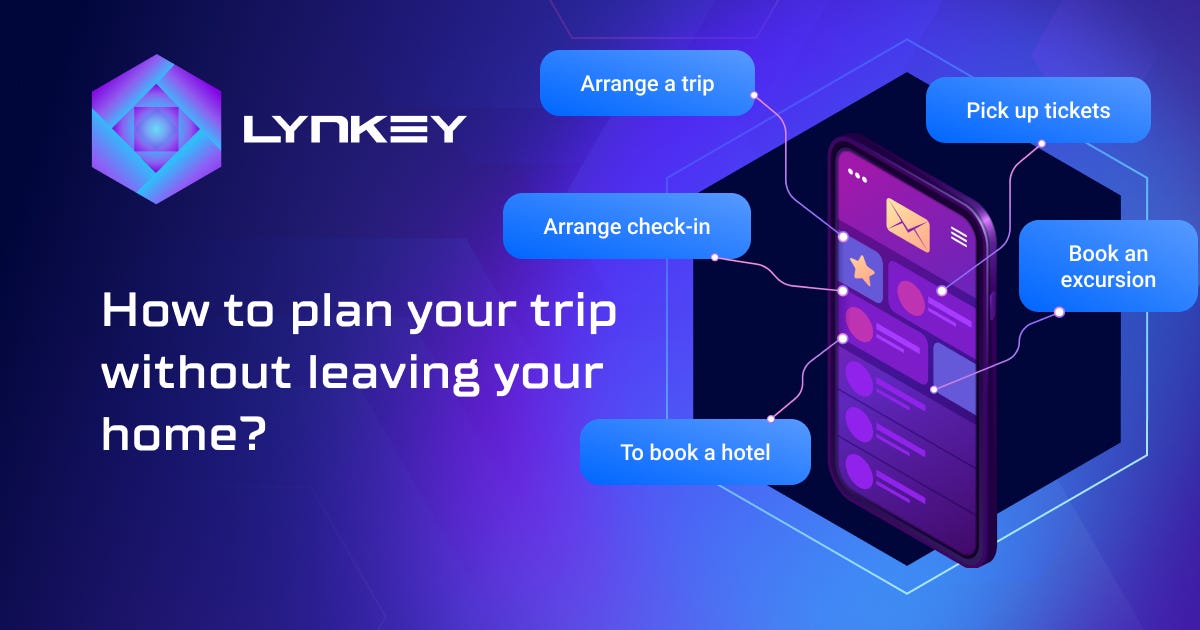 💫How to plan your trip without leaving your home? | by Lynkey | Medium