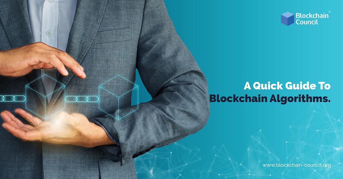 A Quick Guide To Blockchain Algorithms | by PALLAV RAJ | Medium