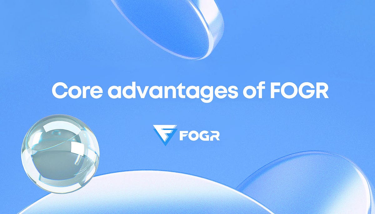 Core advantages of FOGR. (1) The first infrastructure of the… | by FOGR ...