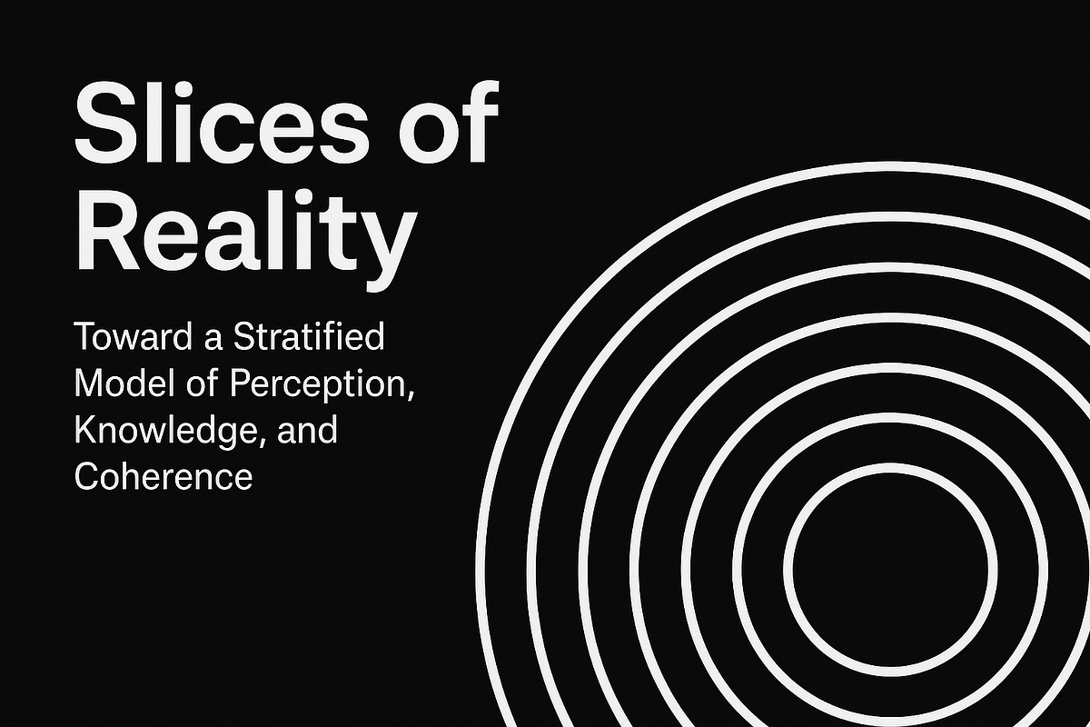 What If Reality Isn’t One Thing? Welcome to Slice Theory. | by Attila ...
