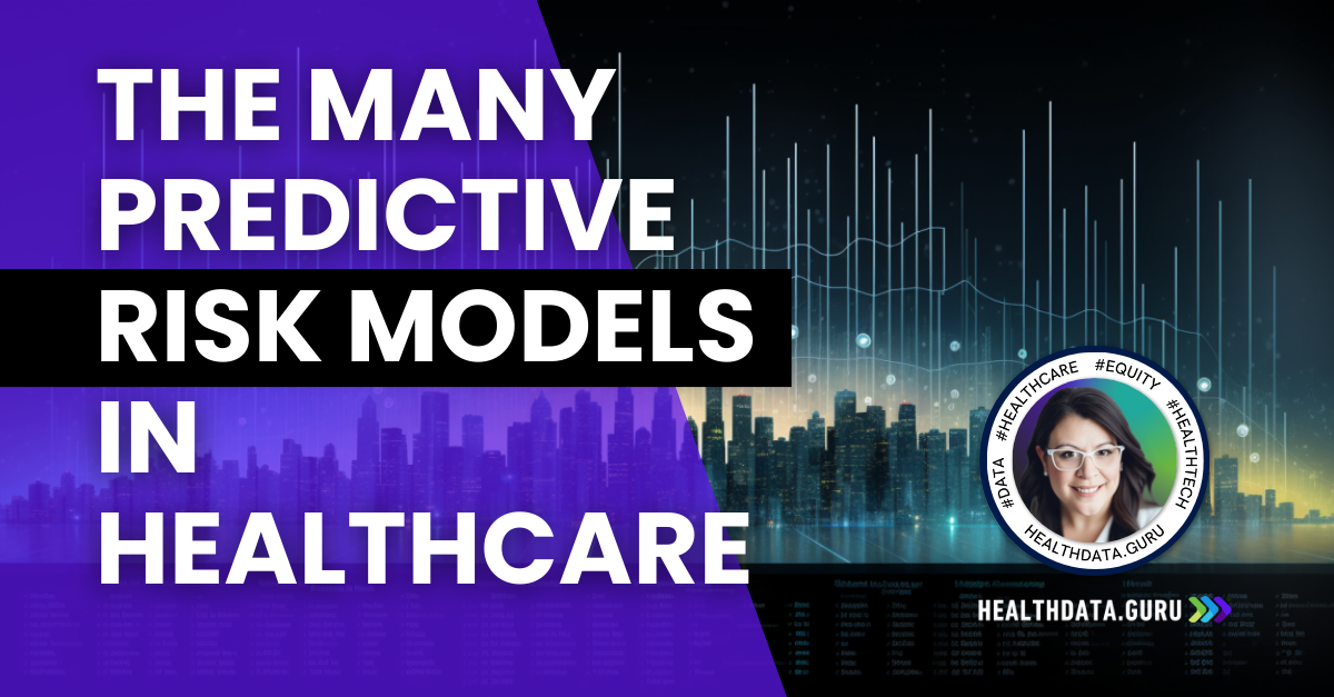 The Many Predictive Risk Models In Healthcare By Stefany Goradia