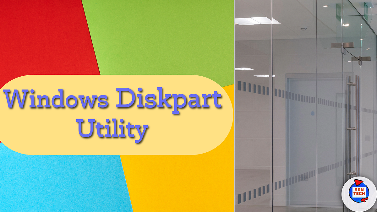 Windows Diskpart Utility. 1. Overview | by SDNTechForum | Jan, 2026 ...