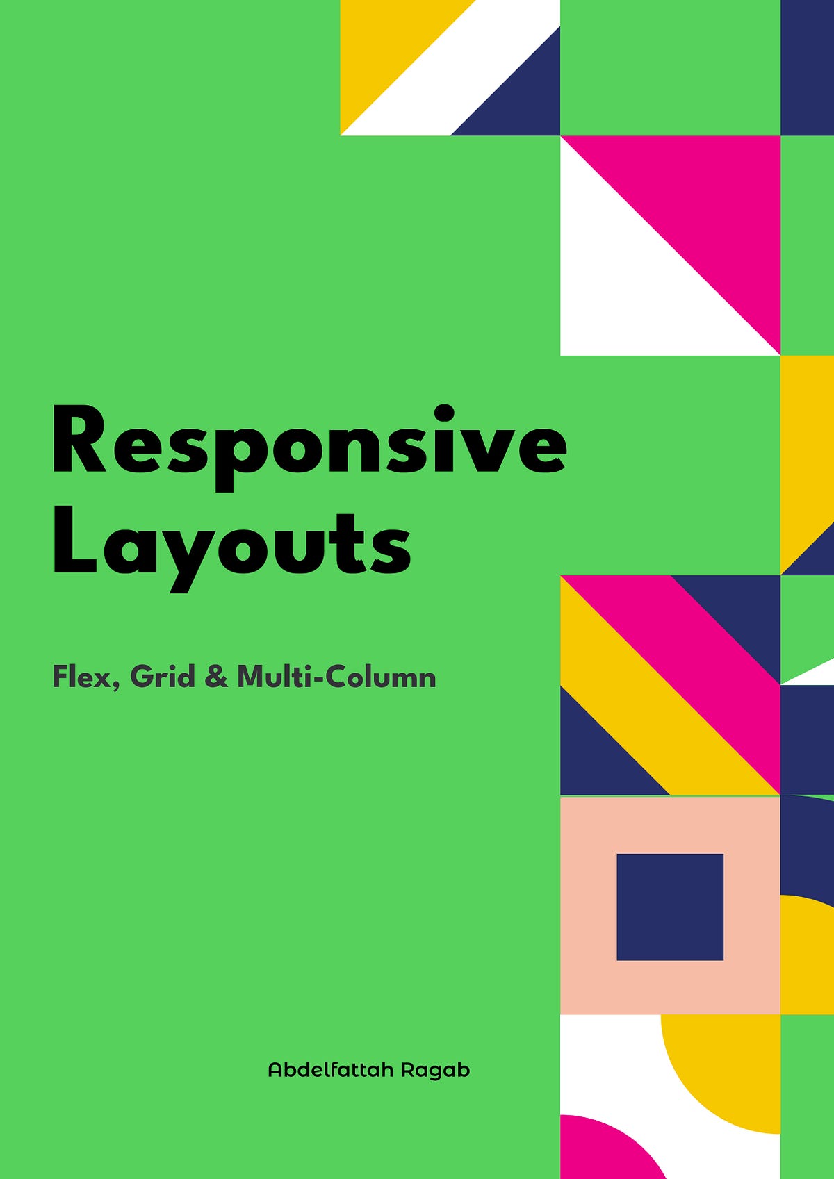 Responsive Layouts: Flex, Grid & Multi-Column - Abdelfattah Ragab - Medium