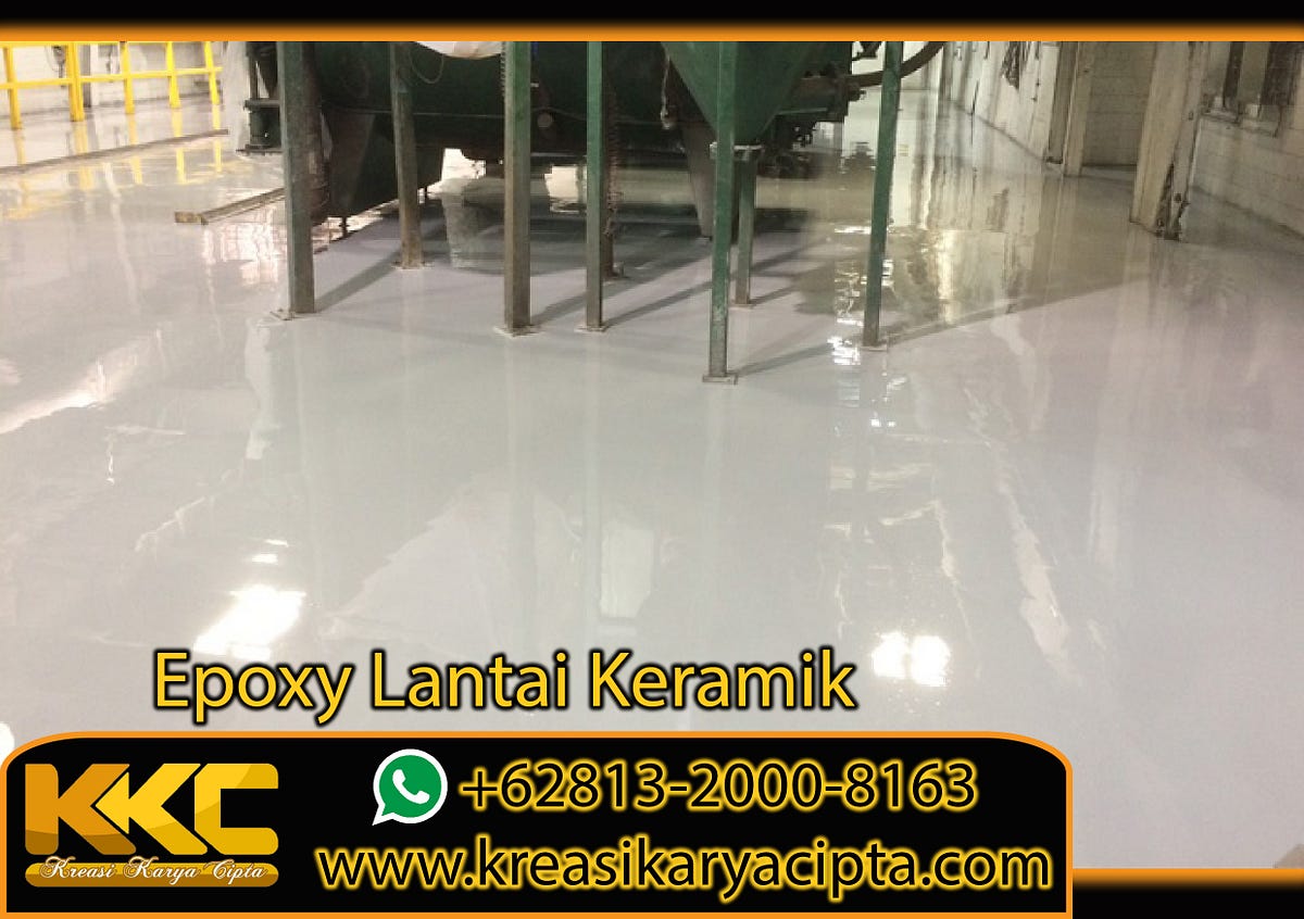 Epoxy Lantai Keramik TERBAIK. HANYA UNTUK HARI INI! Kabar Seputar… | by ...