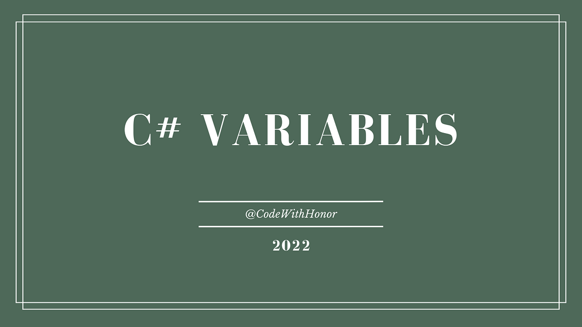 C# Variables. Variables in C# are used to store… | by Albatros | Medium
