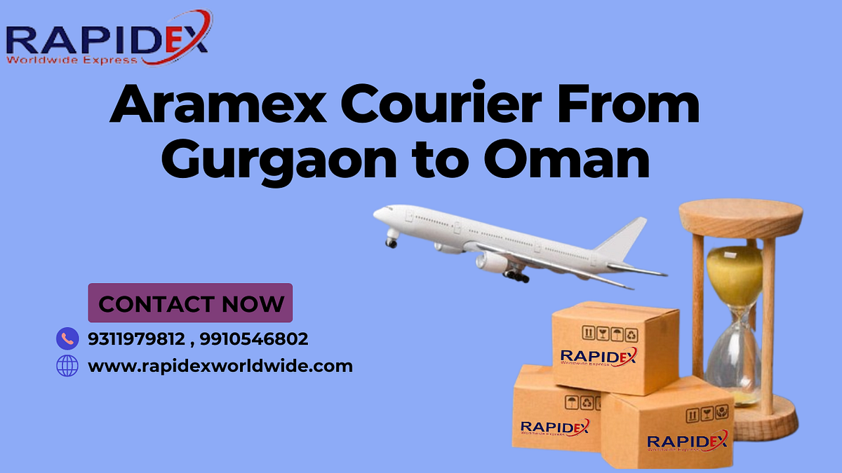 Complete Guide for Aramex Courier from India to Oman | by Rapidex Worldwide Express | Apr, 2024 ...