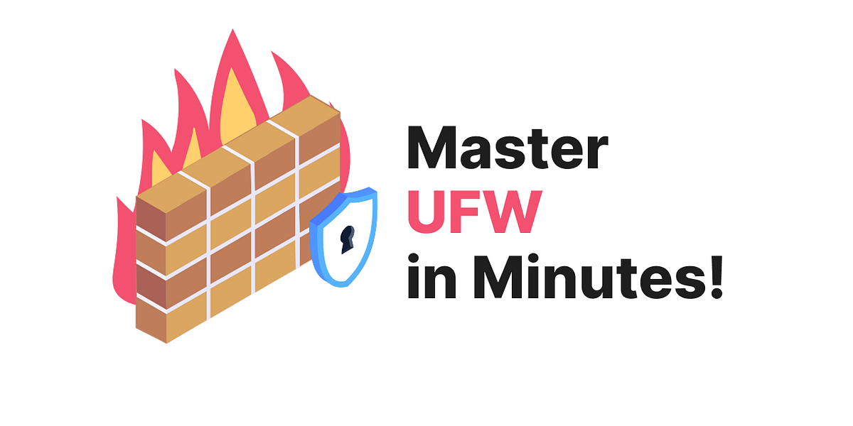 UFW Firewall Mastery: Everything You Need to Secure Linux | by bektiaw | DevOps.dev