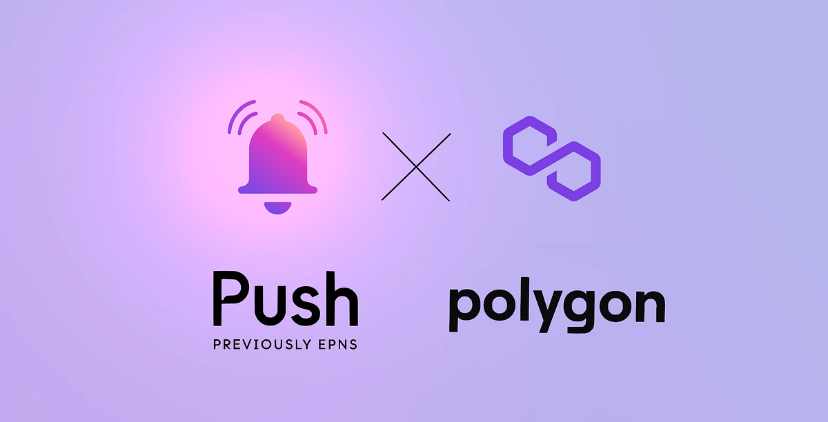 Push Protocol Launches on Polygon, Enabling Communication for Thousands of Dapps | by Push ...
