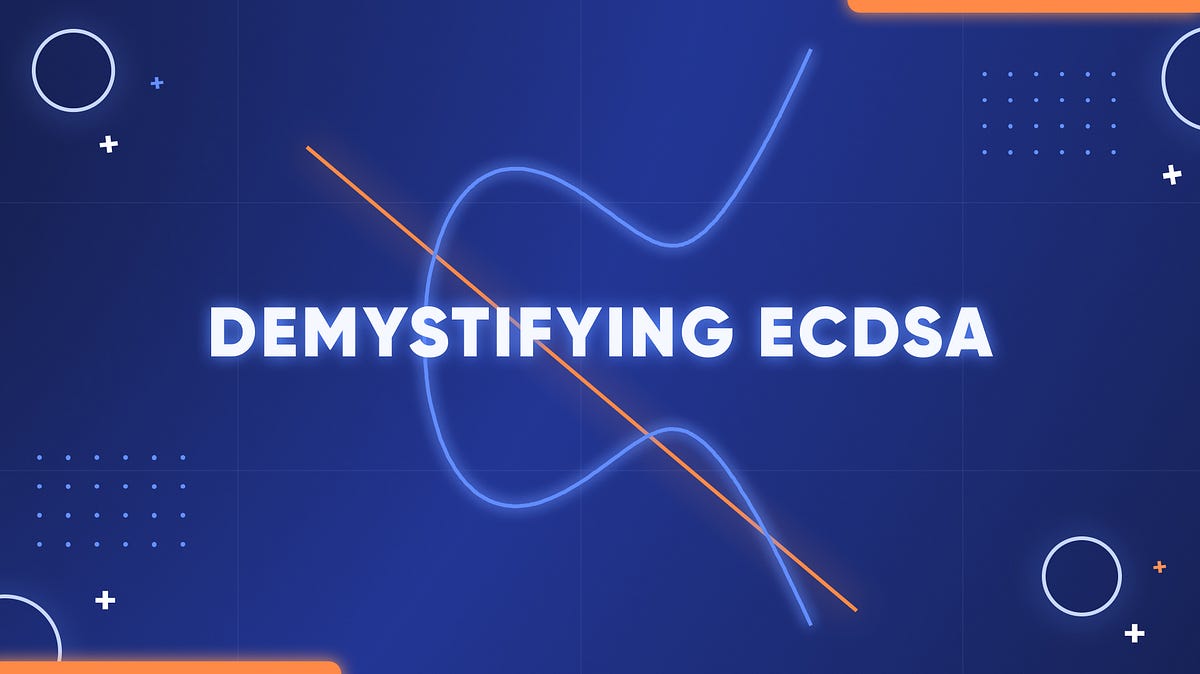 Elliptic curves and ECDSA: everything to know to sign a transaction in ...