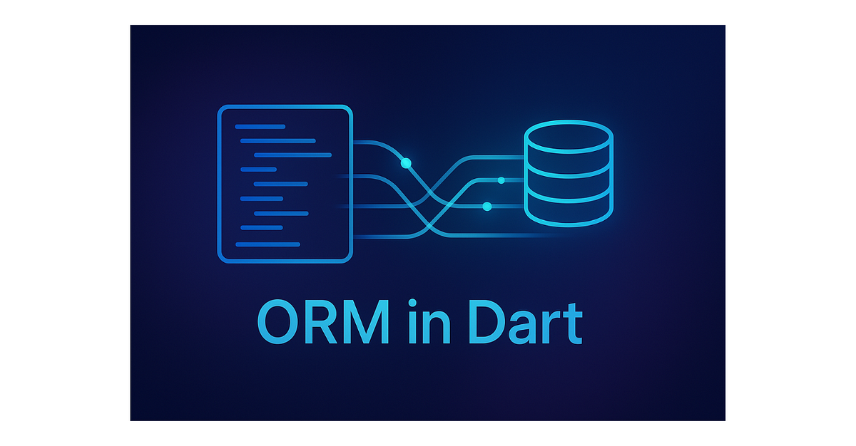 ORM in Dart: A Modern Approach to Working with PostgreSQL | by Chuvak Pavel | Nov, 2025 | Medium