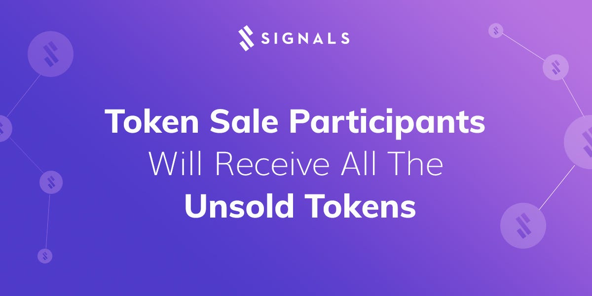 Token Sale Participants Will Receive All The Unsold Tokens | by Signals ...