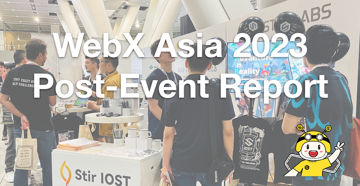 イベントレポート | IOST AI Labsがコミュニティと共に日本で開催されたWebX Asiaに参加 - MEET IOST - Medium
