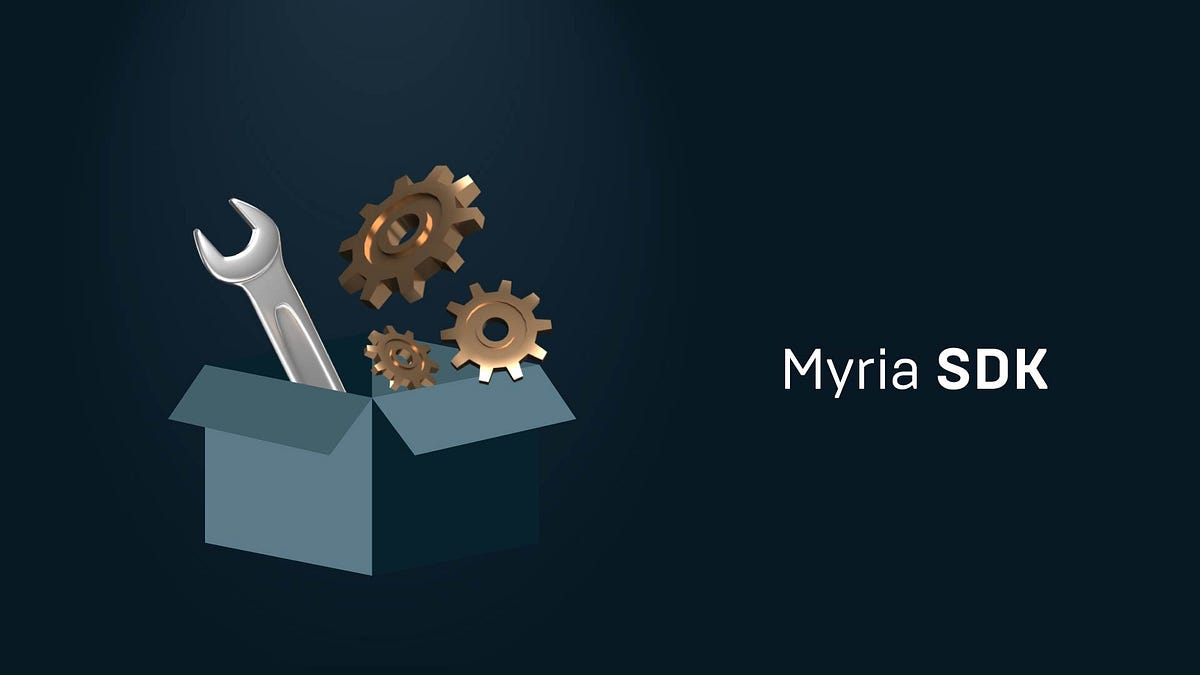 All you need to know about Myria’s Software Development Kit (SDK) | by ...