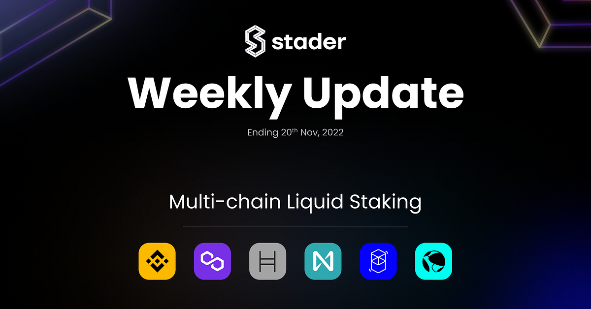 Stader’s Weekly Update (20th Nov, 2022) | by Stader Labs | Medium