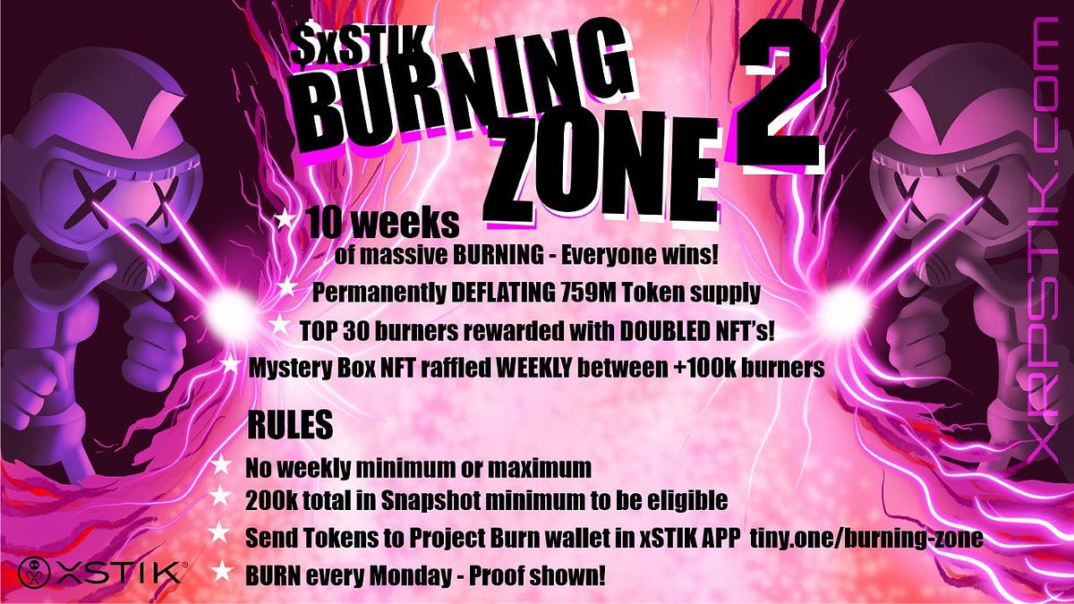 $xSTIK BURNING ZONE 2 LAUNCH 10 weeks of massive burning. Permanently ...