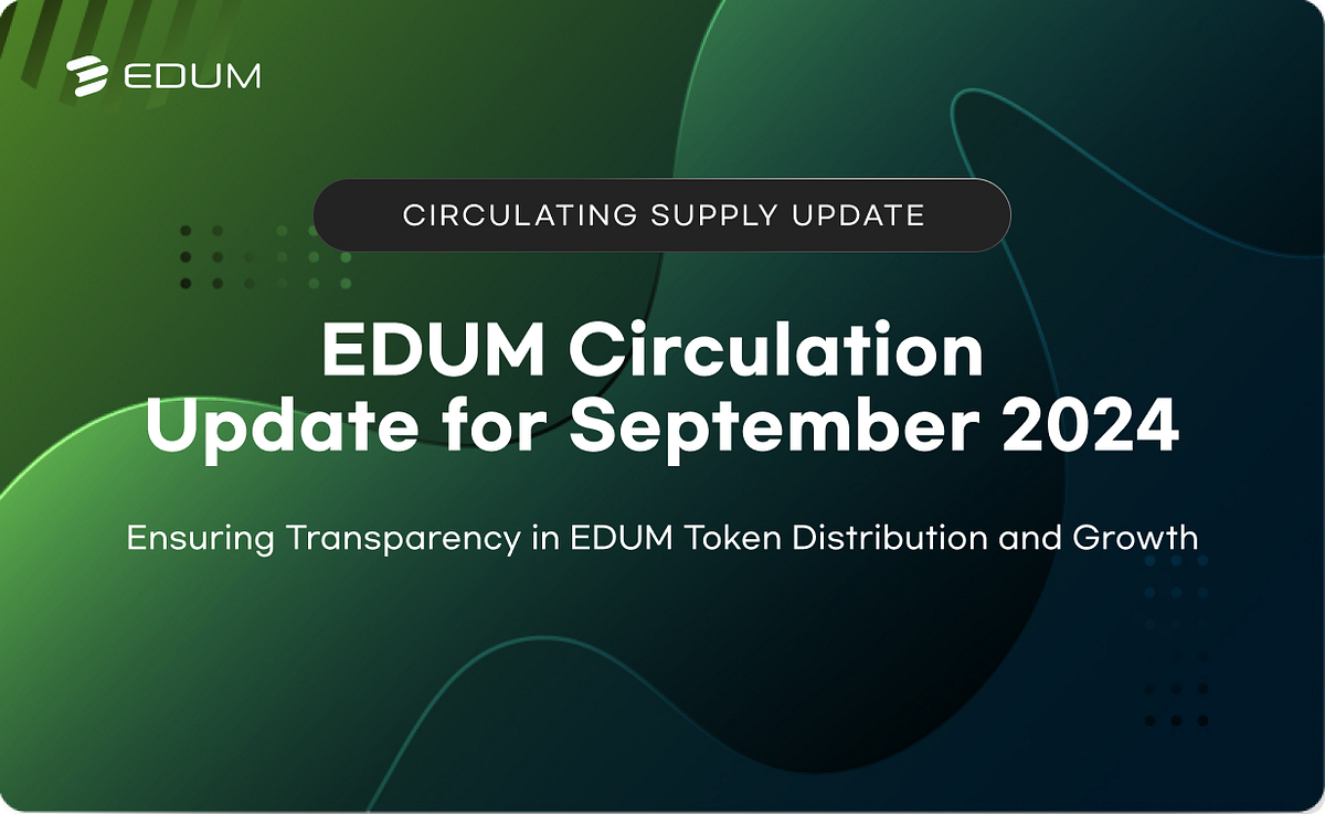 EDUM Circulation Update for September 2024 | by EDUM_Official | Sep ...