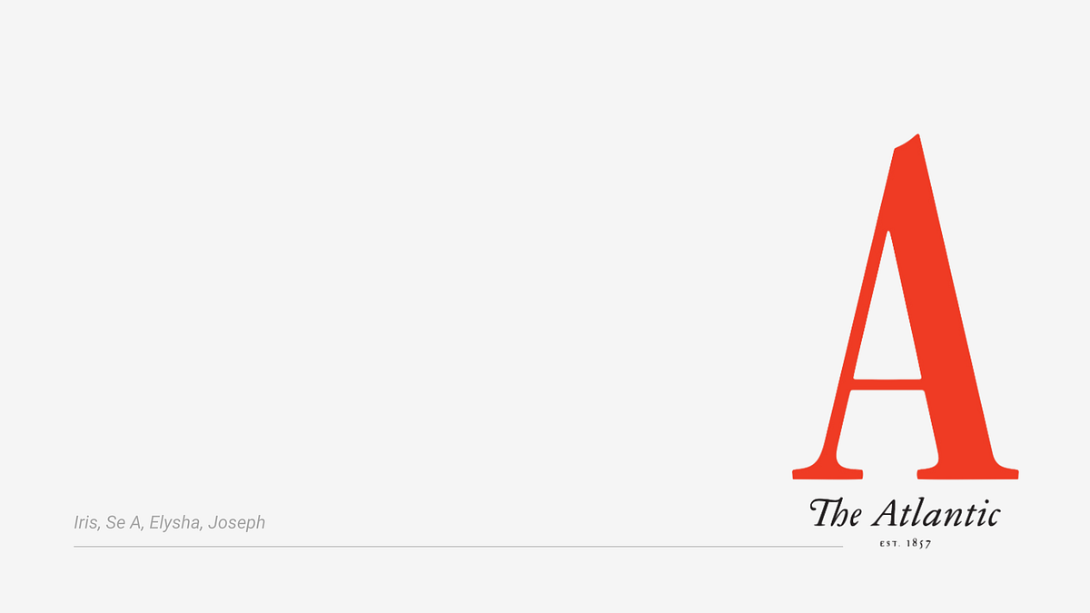 The Atlantic: An Analysis of Structure, System, and Form | by Iris Yip ...