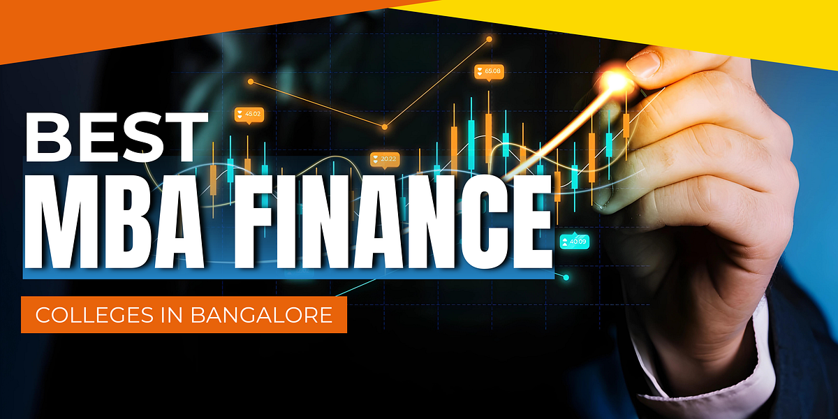 Best MBA finance colleges in Bangalore | by Devina Biswas | Mar, 2024 ...
