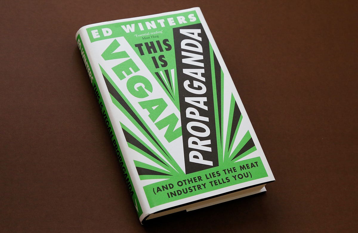 Non-Fiction Book Review — This Is Vegan Propaganda, by Ed Winters | by ...