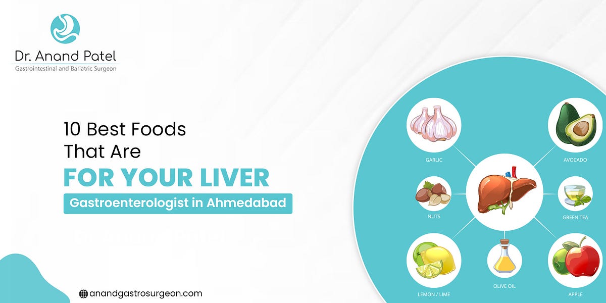 10 Best Foods That Are Good for Your Liver By Best Gastrologist Doctor ...