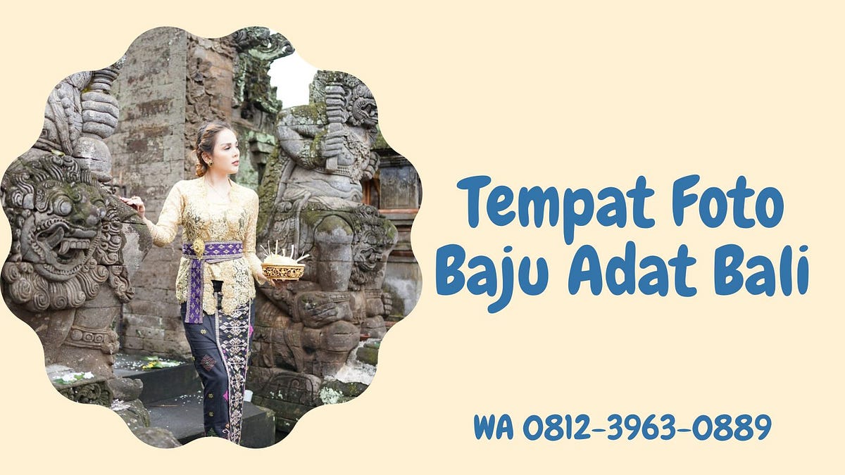 THE BEST! WA 0812–3963–0889 | Foto Studio Adat Bali MurahTHE BEST! WA ...