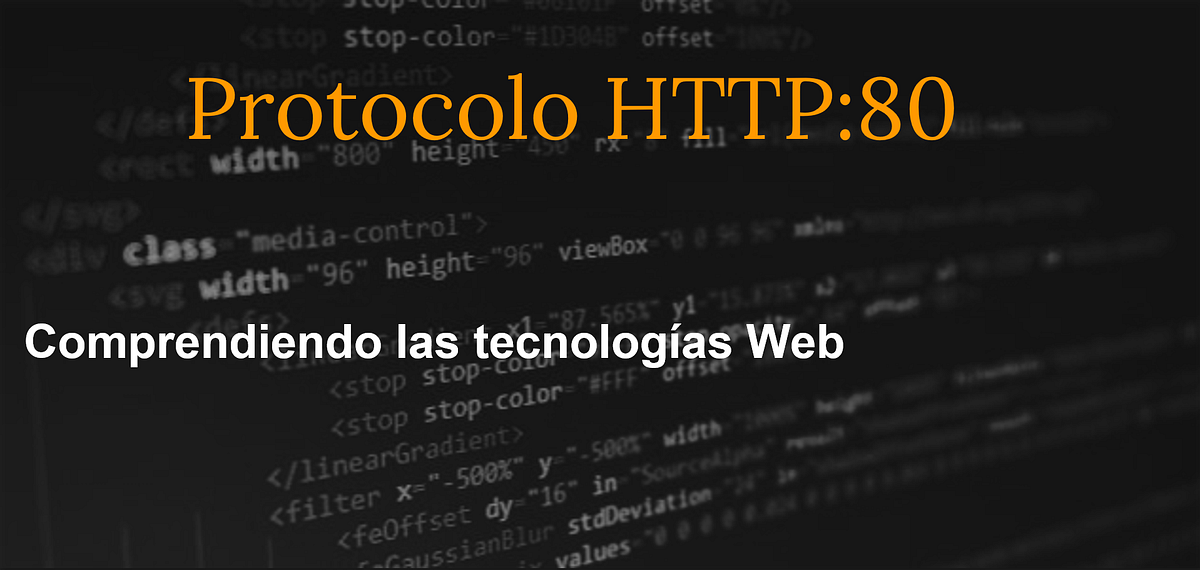 Protocolo HTTP — Comprendiendo las tecnologías Web | by Vay3t | Medium