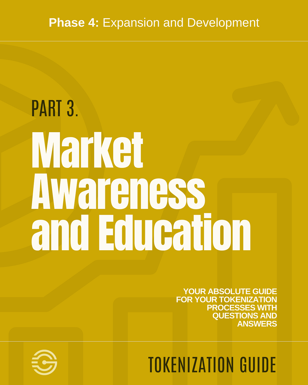 Phase 4: Expansion and Development — Part 3: Market Awareness and ...