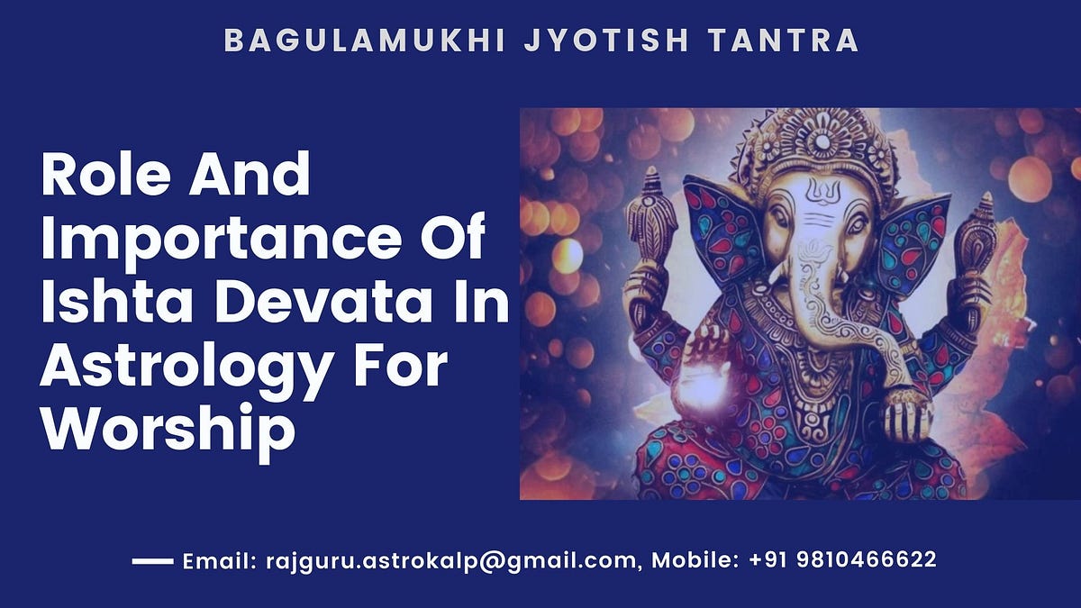 Role and Importance of Ishta Devata in Astrology for Worship | by ...