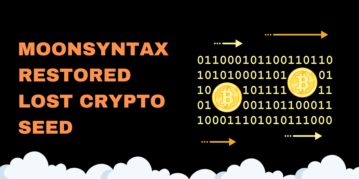 How We Rescued a Lost Crypto Seed | by Pryderi Cian | Moon Syntax | Dec ...
