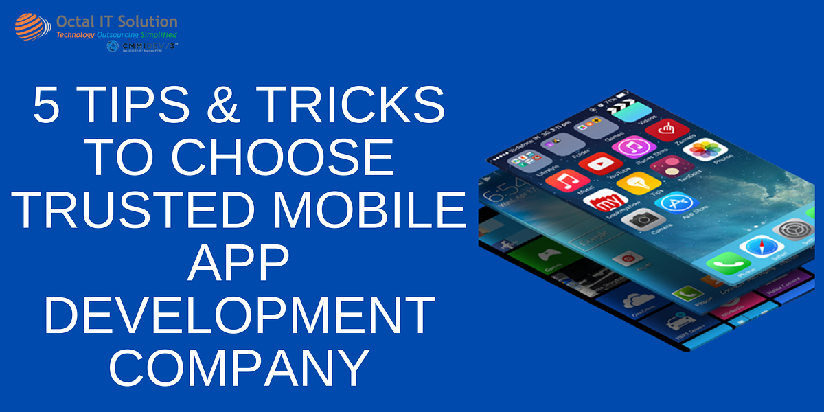 5 Tips & Tricks to Choose Trusted Mobile App Development Company | by ...