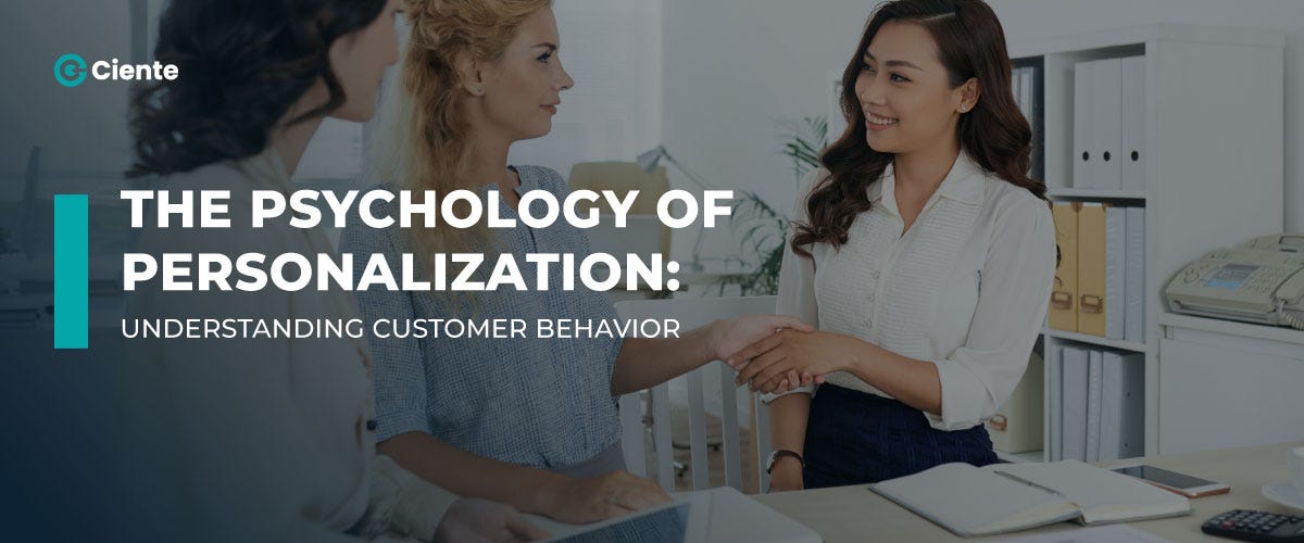 The Psychology Of Personalization: Understanding Customer Behavior | by ...