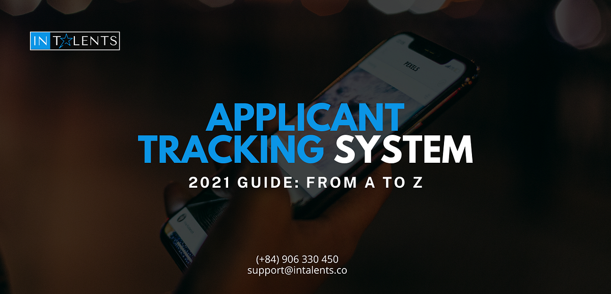Applicant Tracking System Guide 2021: From A — Z | by Diane Gavtara ...