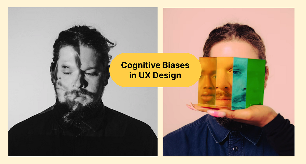 Cognitive Biases in UX Design. Design isn’t just about how things look ...