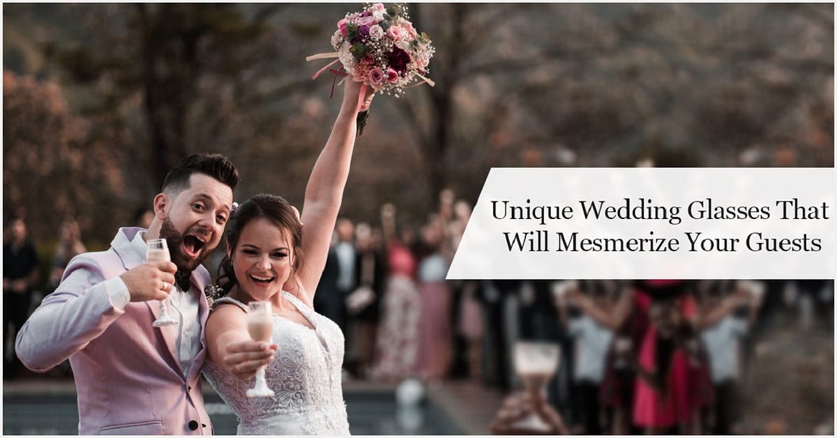 Unique Wedding Glasses That Will Mesmerize Your Guests - Insta Glass ...