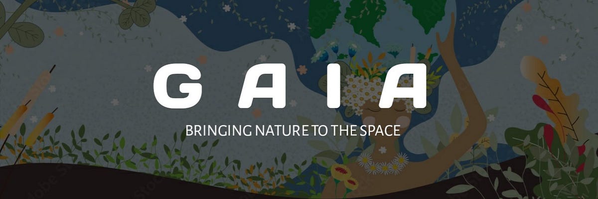 INTRODUCING GAIA. In this medium article we will take you… | by GAIA ...