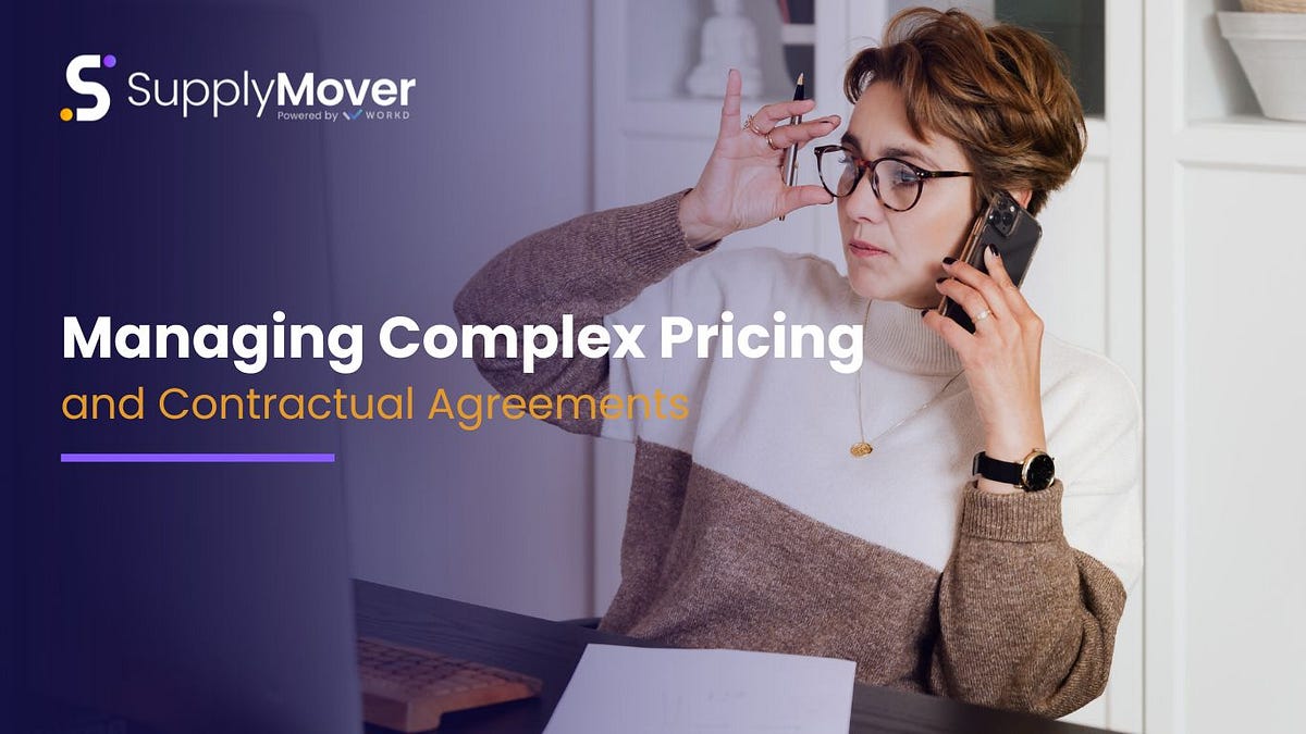 Managing Complex Pricing and Contractual Agreements with SupplyMover ...