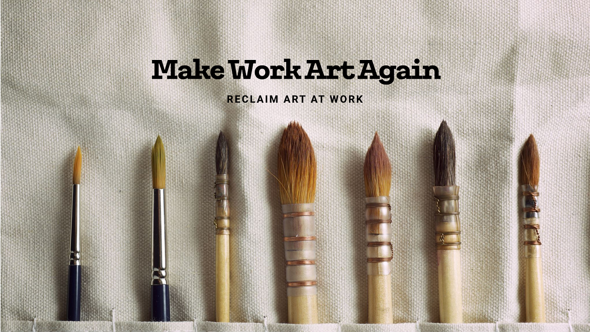Make Work Art Again. You will never be able to make music… | by ...