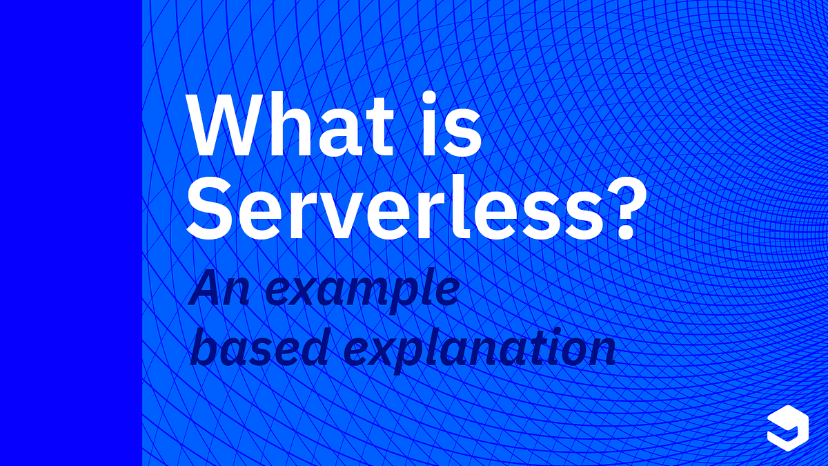 What is Serverless? An example based explanation | by Armen Babakanian ...