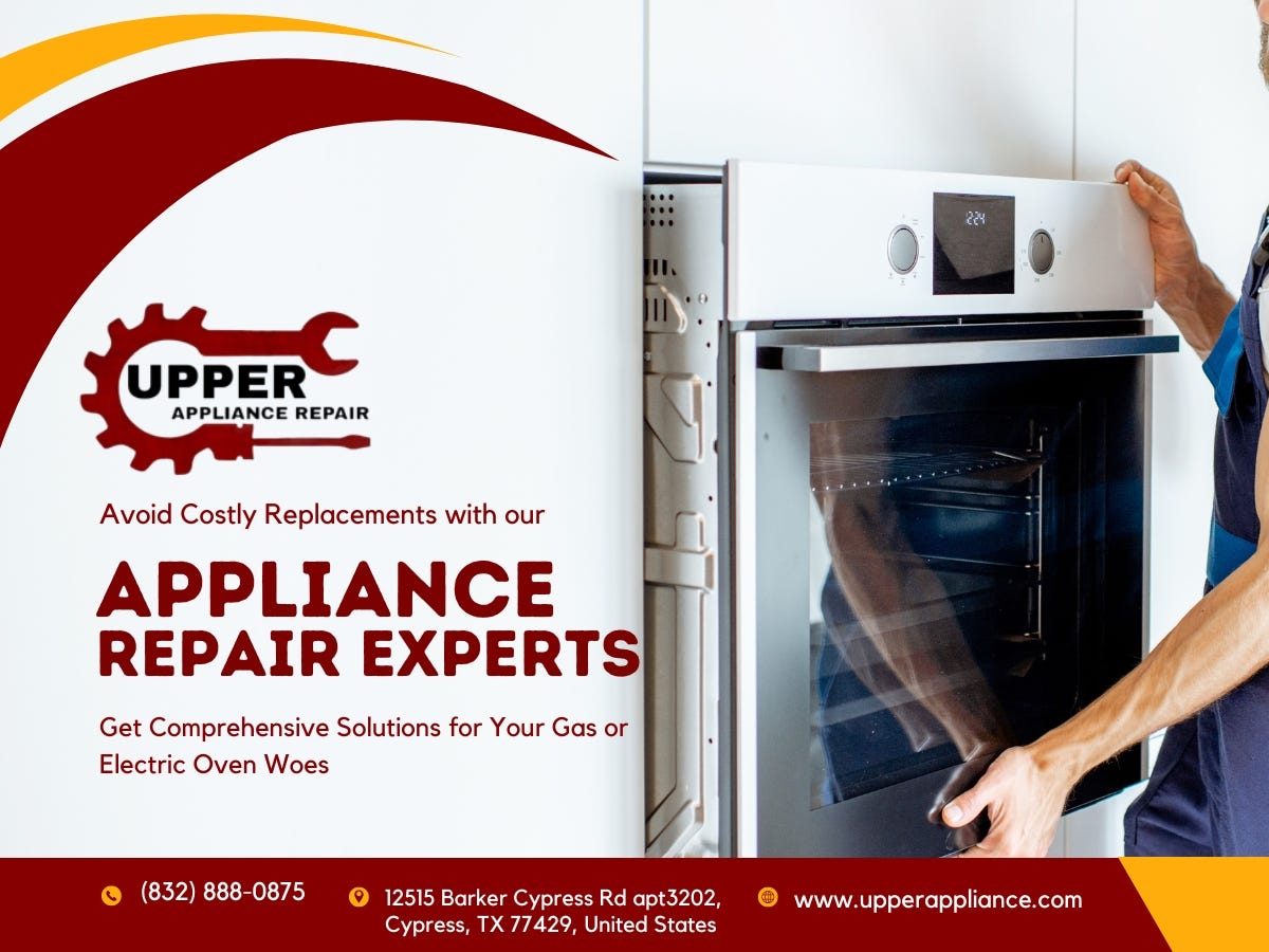 Benefits of Hiring a Certified Appliance Repair Expert in Cypress | by ...